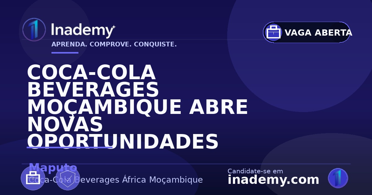 Coca-Cola Beverages Moçambique abre novas | Vaga em arquivo